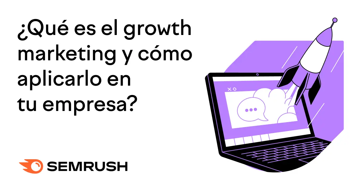Qué es growth marketing: como hacerlo para el crecimiento empresarial ...